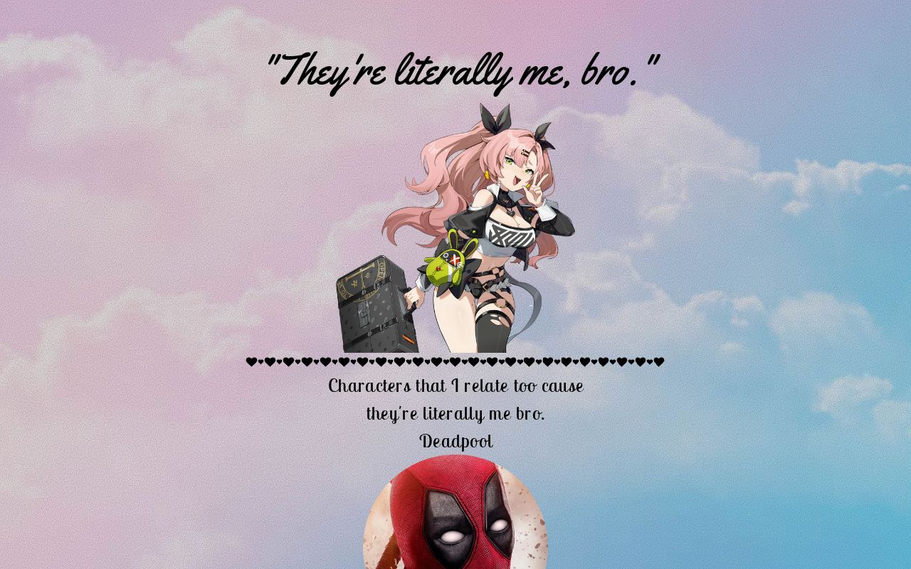 They're literally me bro--